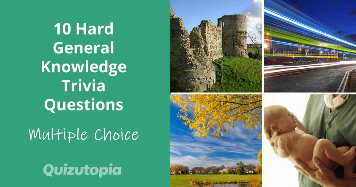 10 Hard General Knowledge Trivia Questions Multiple Choice With Rounds 10 Hard General Knowledge Trivia Questions Multiple Choice With Rounds