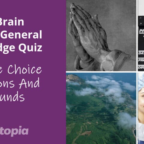 150 Brain Melting General Knowledge Quiz And Answers (With Rounds ...