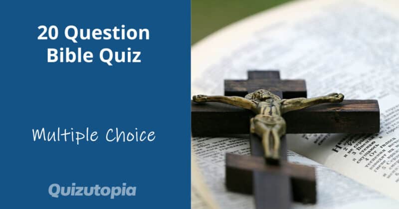 20 Questions On Christianity - Bible Trivia Quiz - Quizutopia