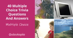 40 Adult Trivia Questions And Answers (Multiple Choice) - Quizutopia