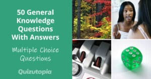 110 Fun General Knowledge Quiz Questions With Answers - Quizutopia