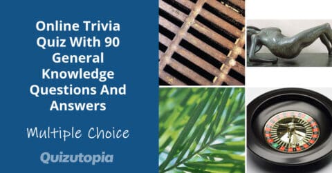 25 Question General Knowledge Quiz - Easy With Answers - Quizutopia